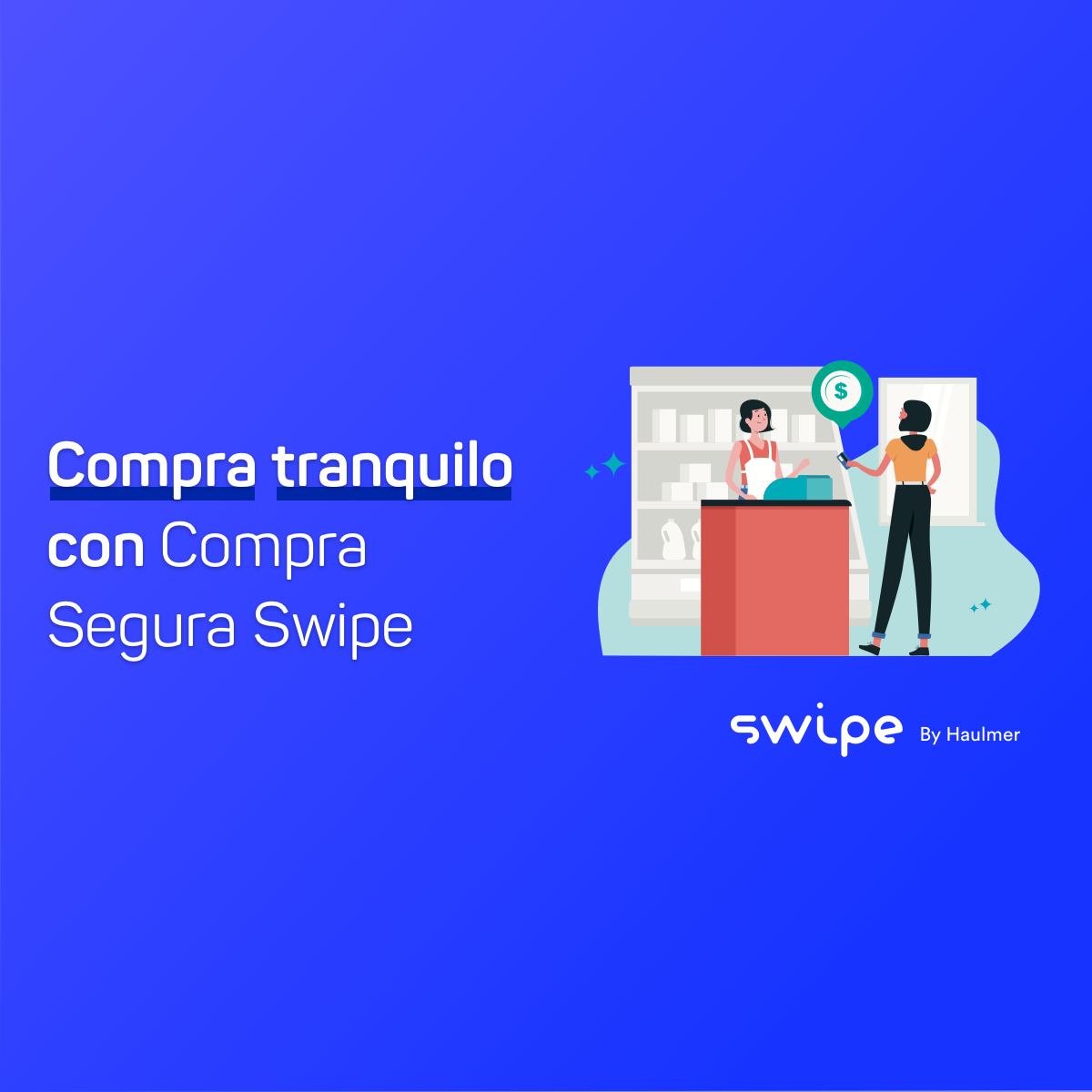 SWIPE | La experiencia de compra segura y confiable que buscabas